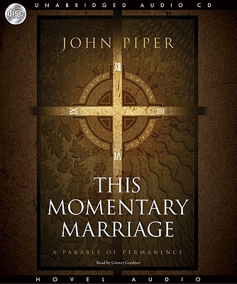 楽天ブックス: This Momentary Marriage: A Parable of Permanence - John Piper ...