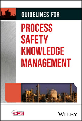 楽天ブックス: Guidelines for Process Safety Knowledge Management - Center for ...