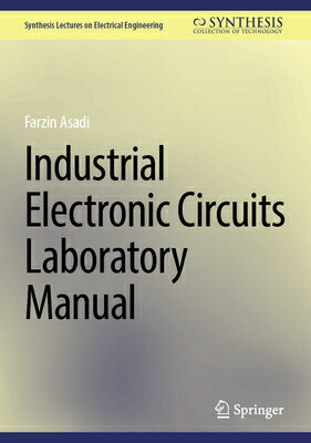 楽天ブックス: Industrial Electronic Circuits Laboratory Manual - Farzin Asadi ...