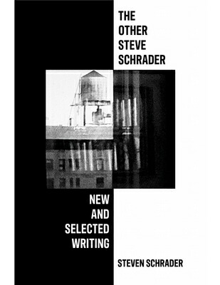 楽天ブックス: The Other Steve Schrader: New and Selected Writing - Steven ...
