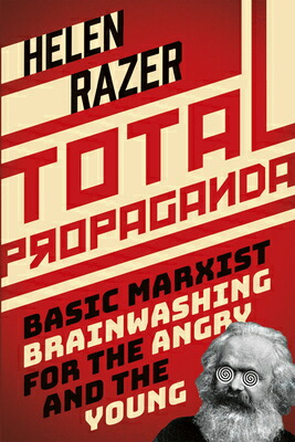 楽天ブックス: Total Propaganda: Basic Marxist Brainwashing for the Angry and ...