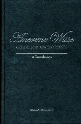 楽天ブックス: Ancrene Wisse / Guide for Anchoresses: A Translation - Bella ...
