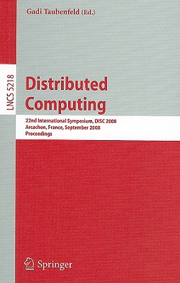楽天ブックス: Distributed Computing: 22nd International Symposium, DISC 2008, Arcachon, France ...