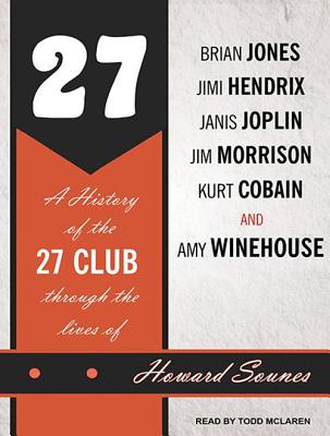 楽天ブックス: 27: A History of the 27 Club Through the Lives of Brian Jones ...