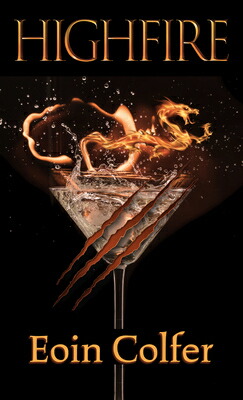楽天ブックス: Highfire - Eoin Colfer - 9781432877798 : 洋書