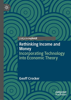 楽天ブックス: Rethinking Income and Money: Incorporating Technology Into ...