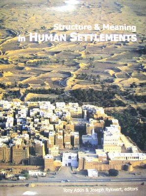 楽天ブックス: Structure and Meaning in Human Settlement - Tony Atkin ...