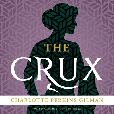 楽天ブックス: The Crux - Charlotte Perkins Gilman - 9798212277846 : 洋書