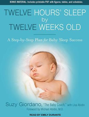 楽天ブックス: Twelve Hours' Sleep by Twelve Weeks Old: A Step-By-Step Plan ...