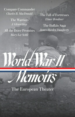 楽天ブックス: World War II Memoirs: The European Theater (Loa #385 ...