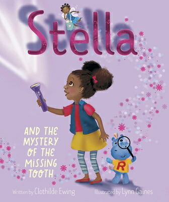 楽天ブックス: Stella and the Mystery of the Missing Tooth - Clothilde Ewing ...