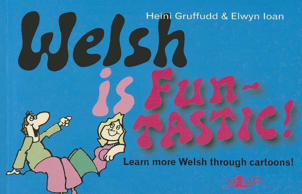 楽天ブックス: Welsh Is Fun-Tastic!: Carry on from Welsh Is Fun! - Heini ...