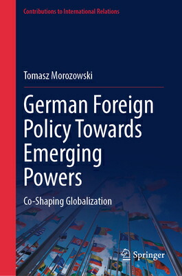 楽天ブックス: German Foreign Policy Towards Emerging Powers: Co-Shaping ...