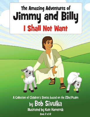 楽天ブックス: The Amazing Adventures of Jimmy and Billy: I Shall Not Want ...