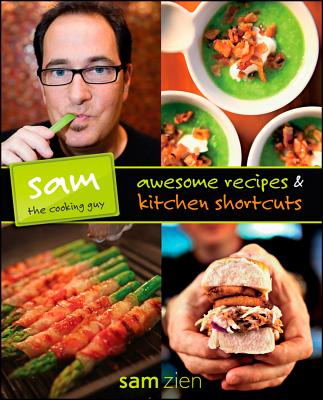 楽天ブックス: Sam the Cooking Guy: Awesome Recipes & Kitchen Shortcuts - Sam ...
