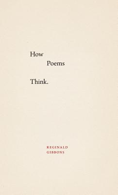 楽天ブックス: How Poems Think - Reginald Gibbons - 9780226277950 : 洋書