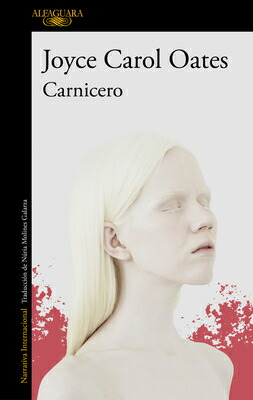 楽天ブックス: Carnicero / Butcher - Joyce Carol Oates - 9788420477954 : 洋書