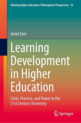 楽天ブックス: Learning Development in Higher Education: Crisis, Practice, and ...
