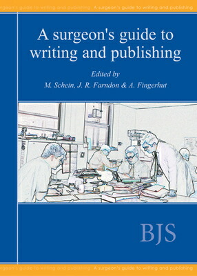 楽天ブックス: A Surgeon's Guide to Writing and Publishing - Moshe Schein ...