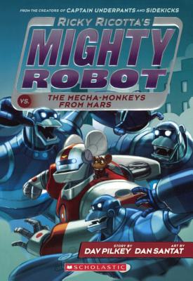 楽天ブックス: Ricky Ricotta's Mighty Robot vs. the Mecha-Monkeys from Mars ...