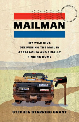 楽天ブックス: Mailman: My Wild Ride Delivering the Mail in Appalachia and ...