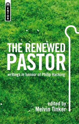 楽天ブックス: The Renewed Pastor: Writings in Honour of Philip Hacking ...