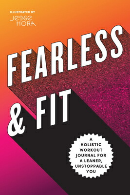 楽天ブックス: Fearless & Fit: A Holistic Workout Journal for a Leaner ...