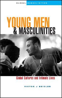 楽天ブックス: Young Men and Masculinities: Global Cultures and Intimate Lives ...