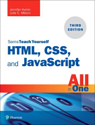 楽天ブックス: HTML, CSS, and JavaScript All in One, Sams Teach Yourself - Jennifer Kyrnin ...