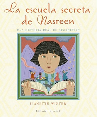 楽天ブックス: La Escuela Secreta de Nasreen, Una Historia Verdadera de ...