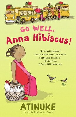 楽天ブックス: Go Well, Anna Hibiscus! - Atinuke - 9781536238129 : 洋書