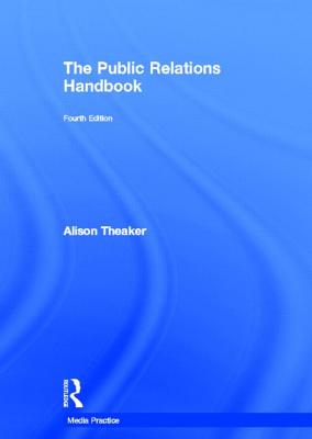 楽天ブックス: The Public Relations Handbook - Alison Theaker - 9780415598132 : 洋書