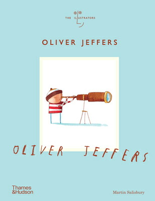 楽天ブックス: Oliver Jeffers (the Illustrators) - Martin Salisbury ...