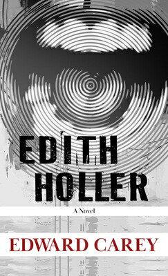 楽天ブックス: Edith Holler - Edward Carey - 9798885798204 : 洋書