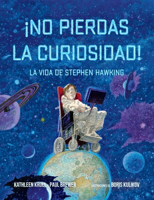 楽天ブックス: No Pierdas La Curiosidad!: La Vida de Stephen Hawking - Kathleen Krull - 9781669918240 : 洋書