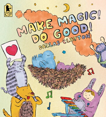 楽天ブックス: Make Magic! Do Good! - Dallas Clayton - 9781536238266 : 洋書