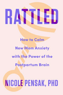 楽天ブックス: Rattled: How to Calm New Mom Anxiety with the Power of the ...