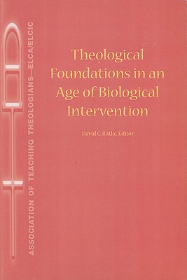 楽天ブックス: Theological Foundations in an Age of Biological Intervention ...