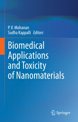 楽天ブックス: Biomedical Applications and Toxicity of Nanomaterials - P. V ...