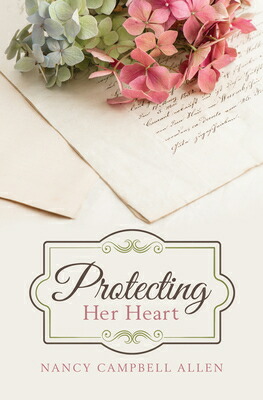 楽天ブックス: Protecting Her Heart - Nancy Campbell Allen - 9798885798334 : 洋書