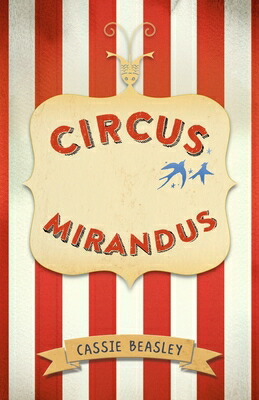 楽天ブックス: Circus Mirandus - Cassie Beasley - 9781432878351 : 洋書
