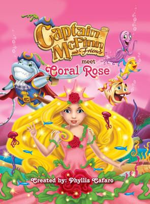 楽天ブックス: Captain McFinn and Friends Meet Coral Rose - Phyllis Cafaro ...