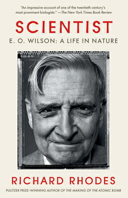楽天ブックス: Scientist: E. O. Wilson: A Life in Nature - Richard Rhodes ...