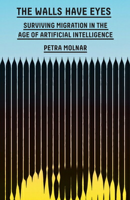 楽天ブックス: The Walls Have Eyes: Surviving Migration in the Age of ...