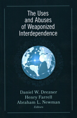 楽天ブックス: The Uses and Abuses of Weaponized Interdependence - Daniel W. Drezner - 9780815738374 : 洋書