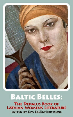 楽天ブックス: Baltic Belles: The Dedalus Book of Latvian Women's Literature ...