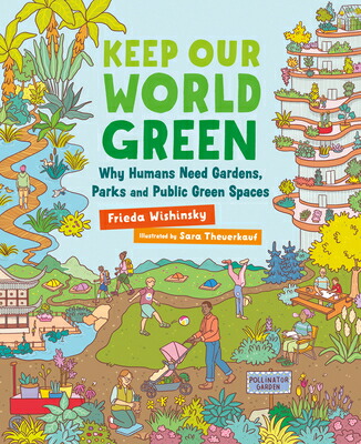 楽天ブックス: Keep Our World Green: Why Humans Need Gardens, Parks and Public ...