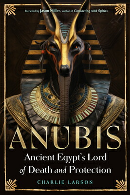 楽天ブックス: Anubis--Ancient Egypt's Lord of Death and Protection - Charlie Larson - 9781578638413 : 洋書