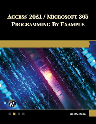 楽天ブックス: Access 2021 / Microsoft 365 Programming by Example - Julitta ...