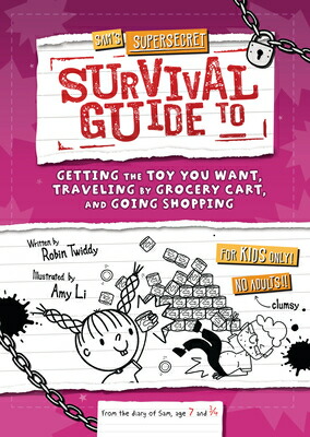 楽天ブックス: Sam's Supersecret Survival Guide to Getting the Toy You Want ...